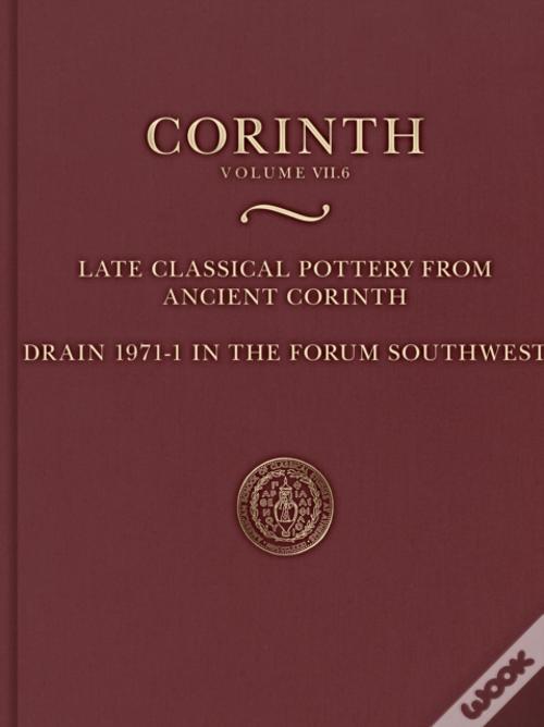 Late Classical Pottery From Ancient Corinth de Ian Mcphee - eBook - WOOK