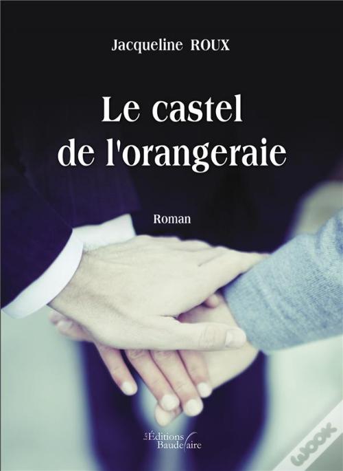 Le Castel De L'Orangeraie by Jacqueline Roux - Livro - WOOK
