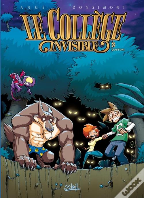 Le Collège Invisible Tome 8 : Lostum de Ange e Regis Donsimoni - Livro ...