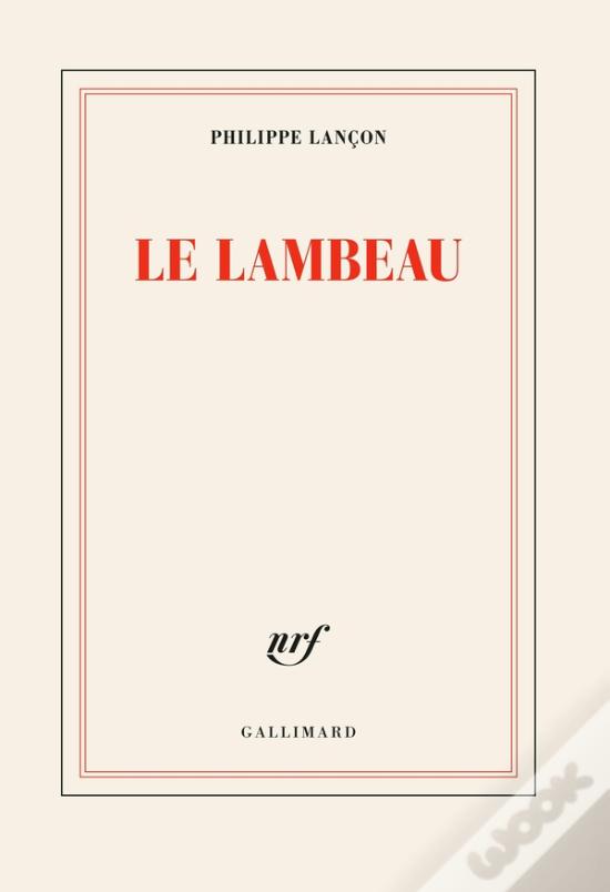 Le Lambeau de Philippe Lancon - Livro - WOOK