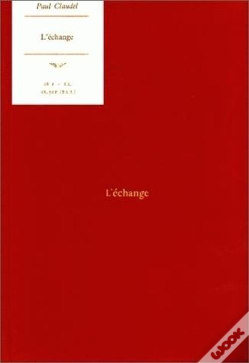 L'Échange De Paul Claudel (Première Version) : Introduction, Fragments ...