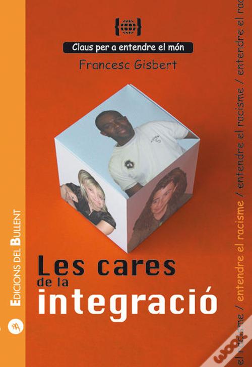 Les Cares De La Integració de Francesc Gisbert - Livro - WOOK