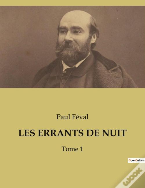 Les Errants De Nuit - Tome 1 de Paul Feval - Livro - WOOK
