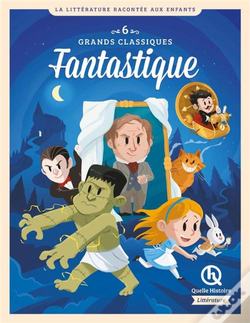 Les Grands Romans Fantastiques - Alice, Dracula, Dr Jekyll ...