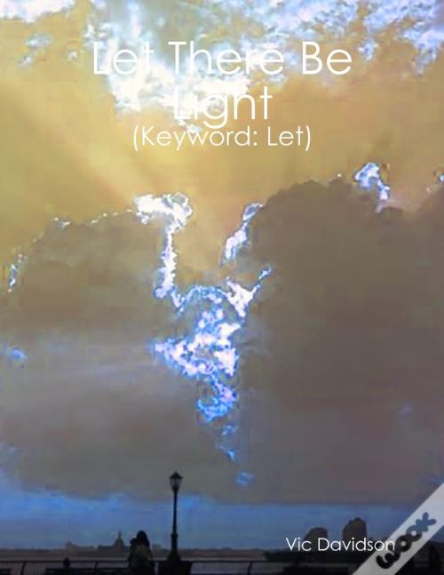 Let There Be Light (Keyword: Let) de Vic Davidson - eBook - WOOK