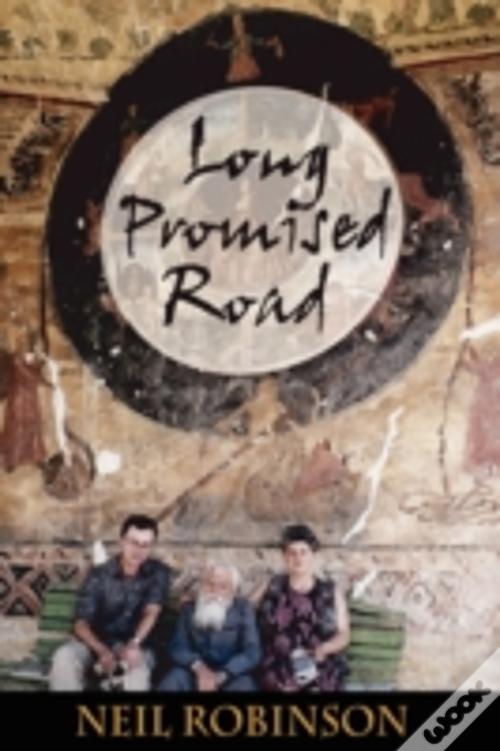 Long Promised Road de Neil (University Of Limerick, Ireland) Robinson ...
