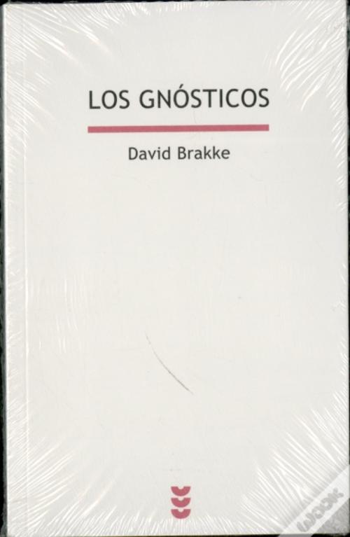 Los Gnósticos de David Brakke - Livro - WOOK