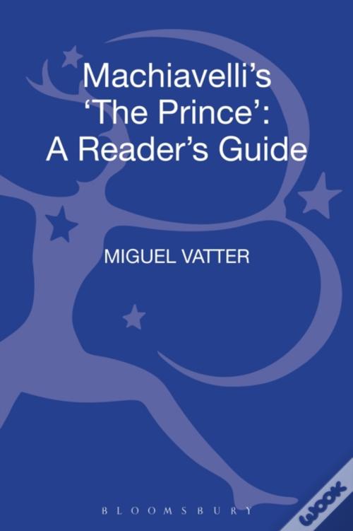 Machiavelli'S 'The Prince' de Professor Miguel Vatter - Livro - WOOK