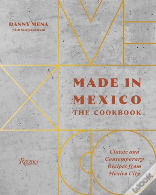 Made In Mexico: Cookbook de Nils Bernstein - Livro - WOOK