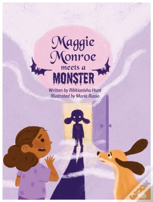 Maggie Monroe Meets A Monster de Rikkianisha Hunt; Ilustração: Maria ...