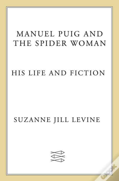 Manuel Puig And The Spider Woman de Suzanne Jill Levine - eBook - WOOK