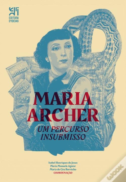 Maria Archer de Isabel Henriques de Jesus, Maria Manuela Aguiar e Maria ...