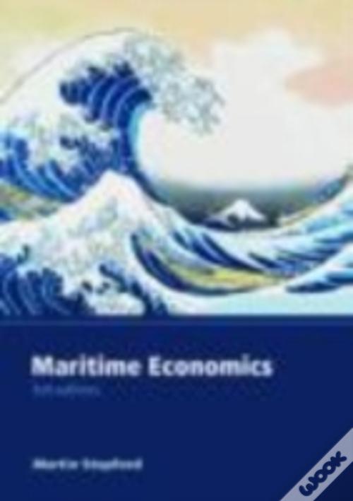 Maritime Economics 3e de Martin Stopford - Livro - WOOK