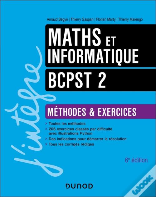 Maths Et Informatique ; Bcpst 2 ; Méthodes Et Exercices (6e Édition) de ...