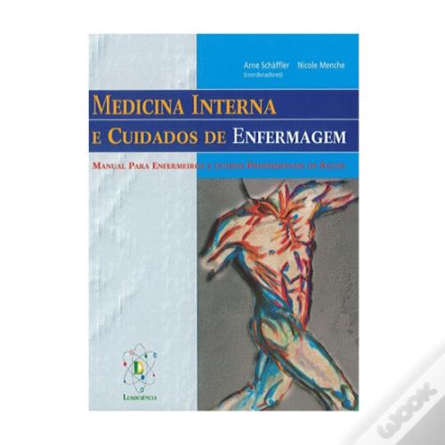 Medicina Interna e Cuidados de Enfermagem de Arne Shaffler e Nicole ...