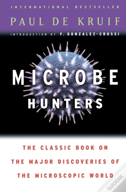 Microbe Hunters de Paul De Kruif - Livro - WOOK