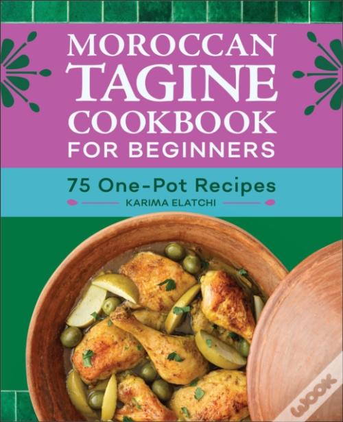Moroccan Tagine Cookbook For Beginners de Karima Elatchi - eBook - WOOK