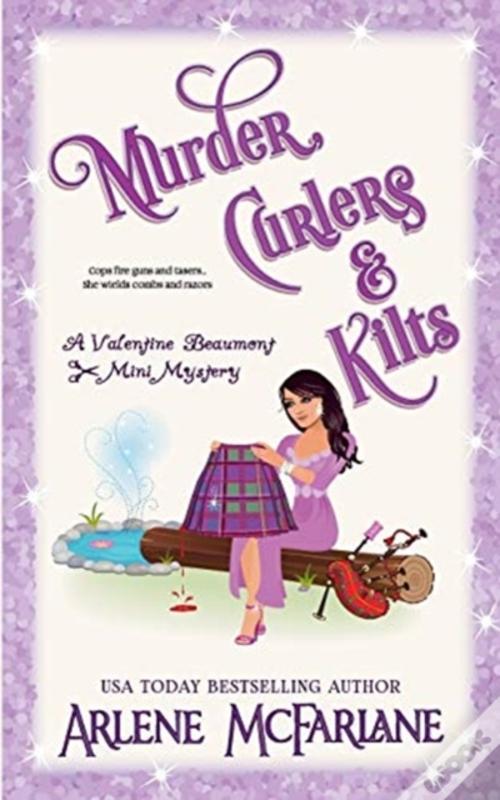Murder, Curlers, And Kilts de Arlene Mcfarlane - Livro - WOOK