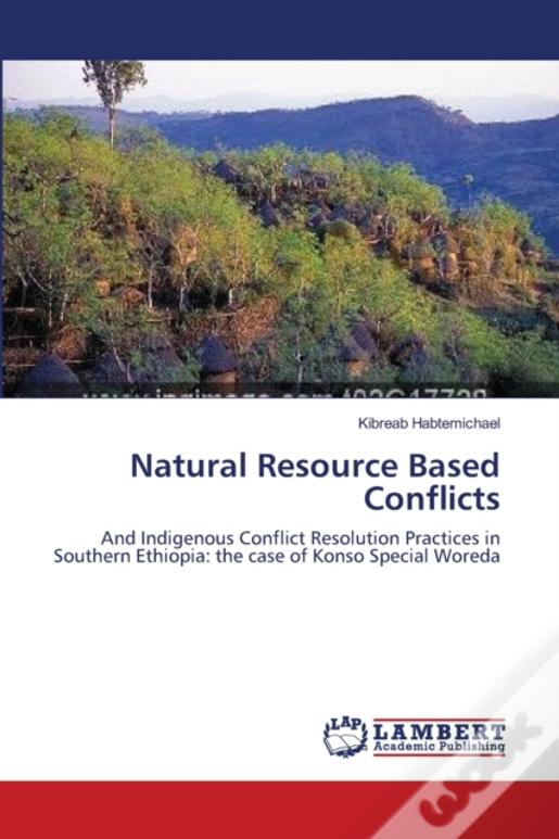 Natural Resource Based Conflicts de Kibreab Habtemichael - Livro - WOOK