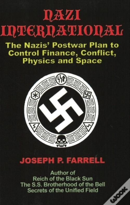 Nazi International de Joseph P. (Joseph P. Farrell) Farrell - Livro - WOOK