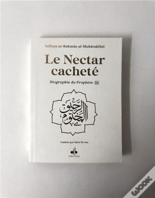 Nectar Cachete (Le) : Biographie Du Prophete Muhammad (Bsl) - Format ...