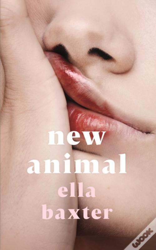 New Animal de Ella Baxter - Livro - WOOK