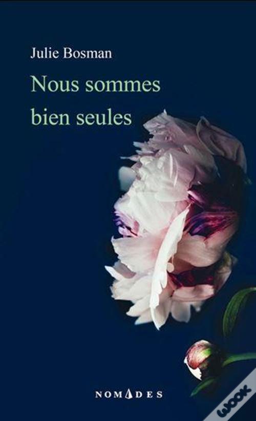 Nous Sommes Bien Seules de Julie Bosman - Livro - WOOK