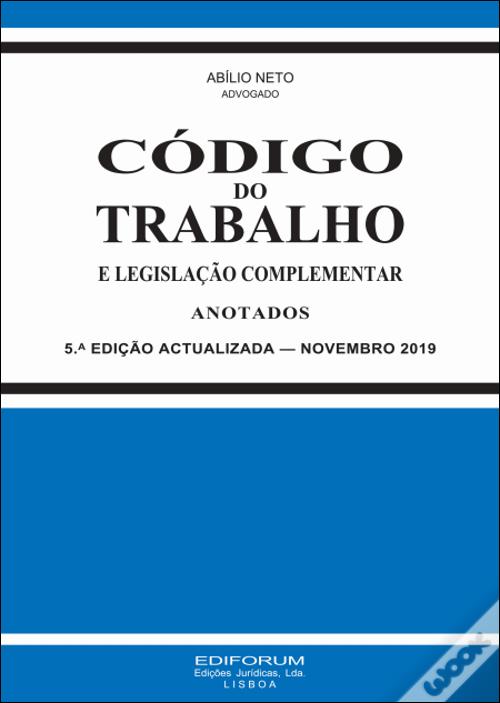 Novo Código do Trabalho e Legislação Complementar - Anotados - Livro - WOOK