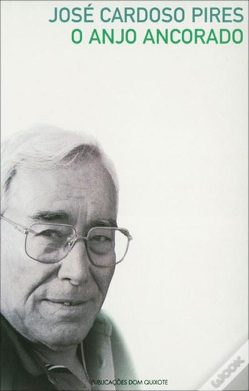 O Anjo Ancorado de José Cardoso Pires - Livro - WOOK