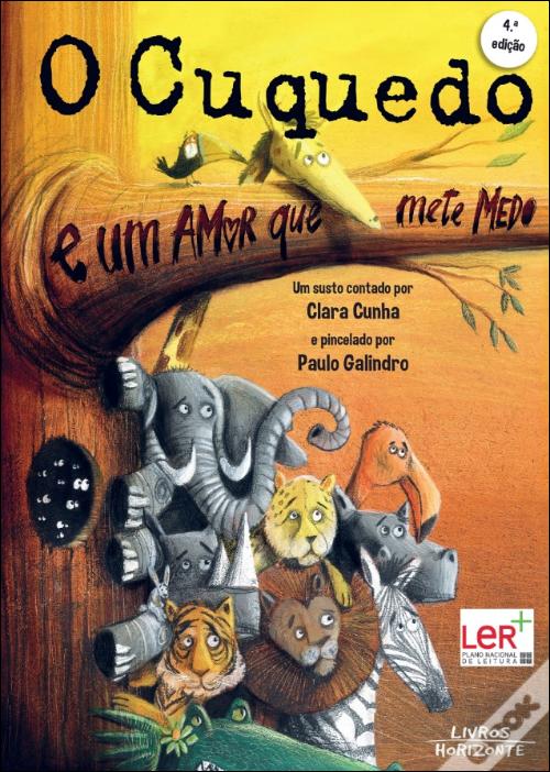 O Cuquedo e Um Amor que Mete Medo de Clara Cunha; Ilustração: Paulo ...