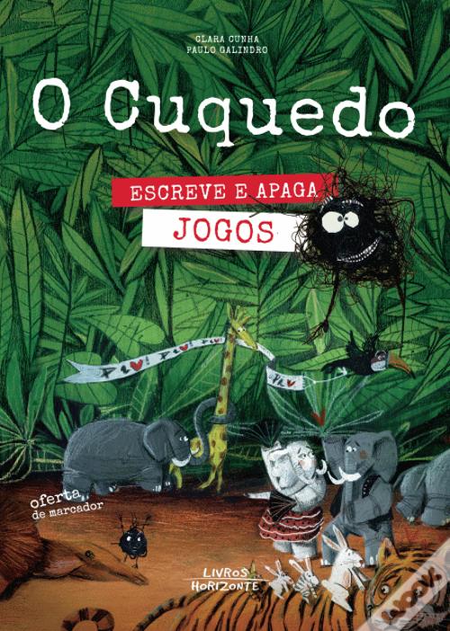 O Cuquedo - Jogos - Escreve e Apaga de Clara Cunha; Ilustração: Paulo ...