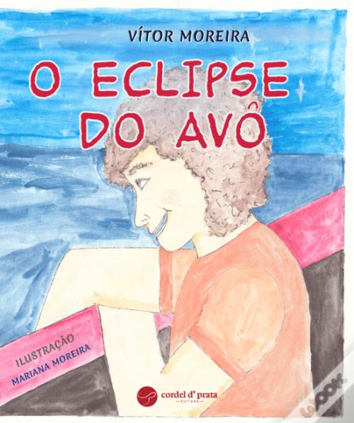 O Eclipse do Avô de Vítor Moreira - Livro - WOOK