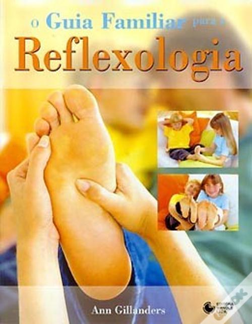 O Guia Familiar para a Reflexologia de Ann Gillanders - Livro - WOOK