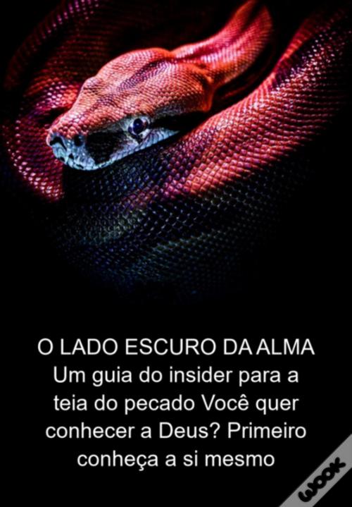 O Lado Escuro Da Alma Um Guia Do Insider Para A Teia Do Pecado Você ...