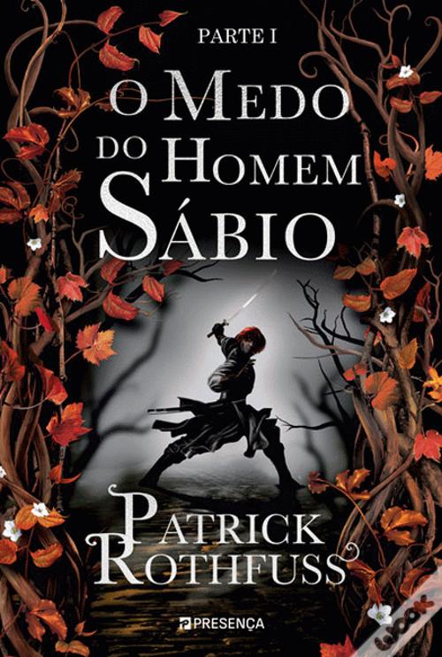 O Medo do Homem Sábio - Parte I de Patrick Rothfuss - Livro - WOOK