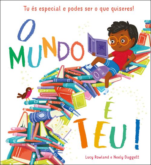 O mundo é teu! de Lucy Rowland - Livro - WOOK