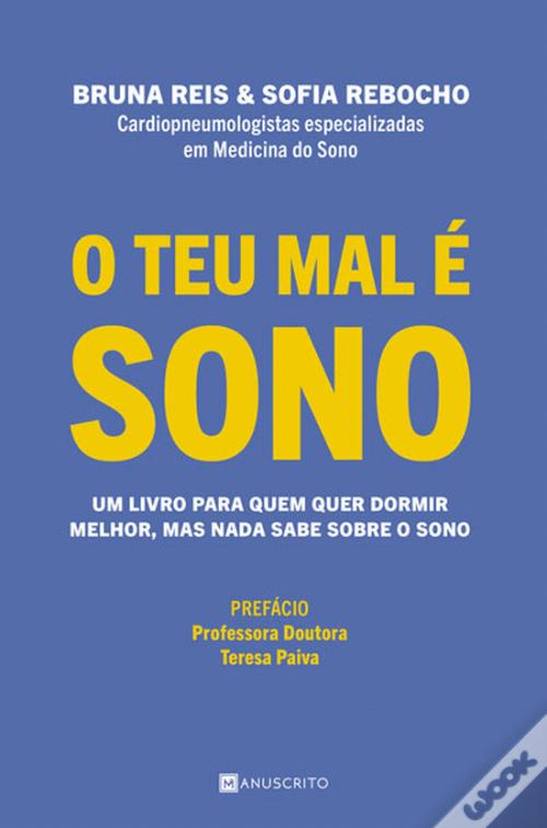 O Teu Mal é Sono de Bruna Reis e Sofia Rebocho - Livro - WOOK
