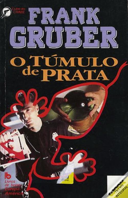 O Túmulo de Prata de Frank Gruber - Livro - WOOK