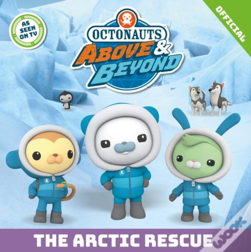 Octonauts Above & Beyond: The Arctic Rescue de Official Octonauts ...