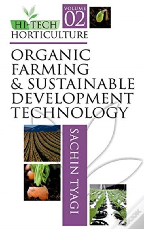 Organic Farming & Sustainable Development Technology: Vol.02 Hi Tech ...