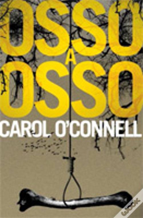 Osso a Osso de Carol O'Connell - Livro - WOOK