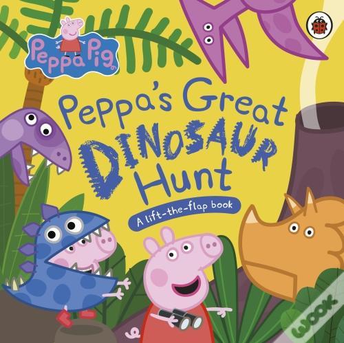 Peppa Pig: Peppaâ€™S Great Dinosaur Hunt de Peppa Pig - Livro - WOOK