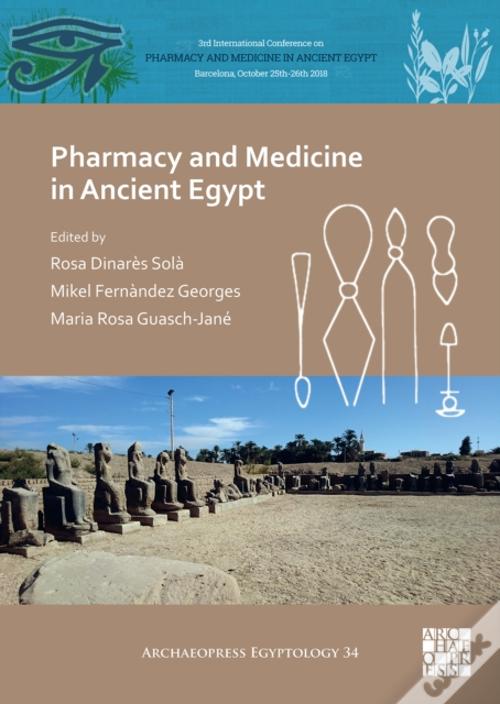 Pharmacy And Medicine In Ancient Egypt - Livro - WOOK