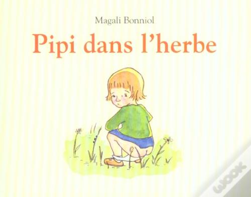 Pipi Dans L'Herbe de Magali Bonniol - Livro - WOOK