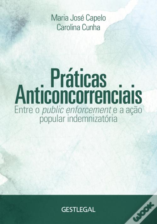 Práticas Anticoncorrenciais de Carolina Cunha e Maria José Capelo ...