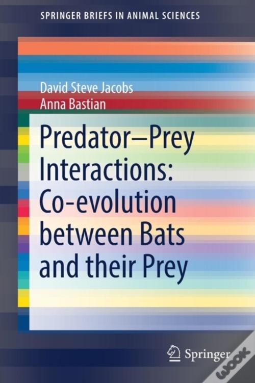 Predatorâ€“Prey Interactions: Co-Evolution Between Bats And Their Prey ...