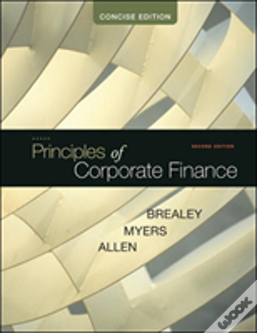 Principles Of Corporate Finance, Concise de Franklin Allen, Richard ...