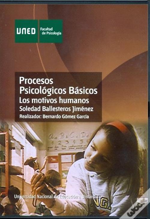 Procesos Psicológicos Básicos. Los Motivos Humanos de Bernardo Gomez ...