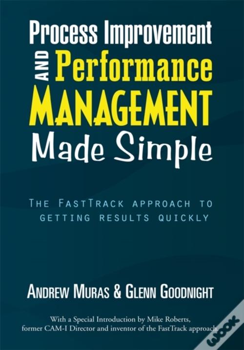 Process Improvement & Performance Management Made Simple de Andrew ...