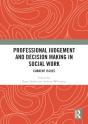 Professional Judgement And Decision Making In Social Work - eBook - WOOK